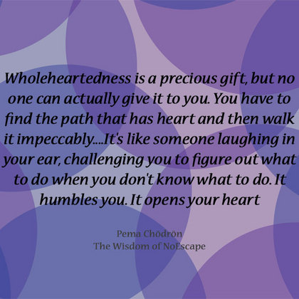 Let's cultivate some wholeheartedness